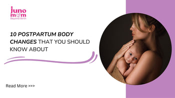 10 Postpartum Body Changes That You Should Know – Juno Mom - India's ...